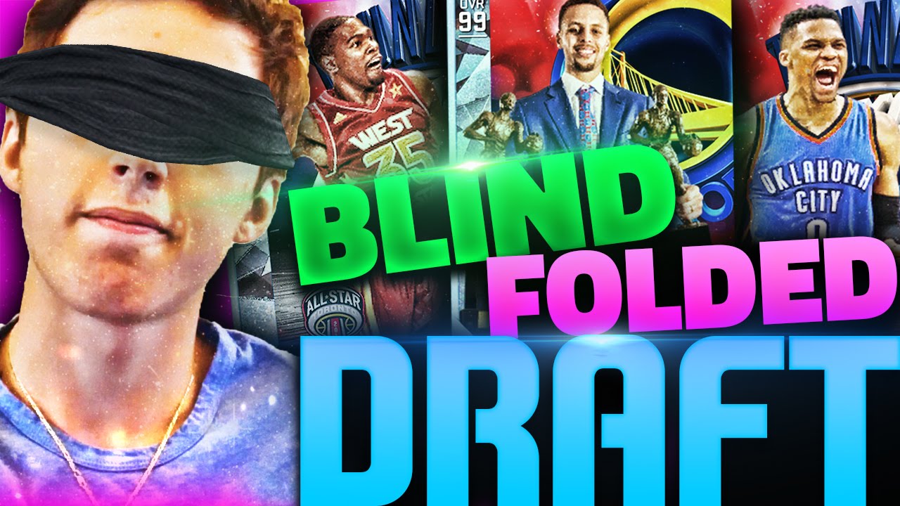 THE BLINDFOLDED DRAFT AND PLAY! NBA 2K16 EXTREME DRAFT - YouTube