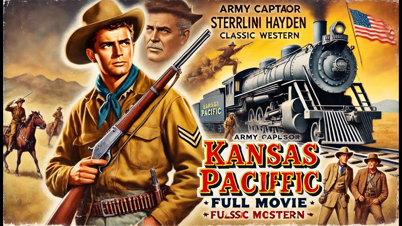 Kansas Pacific (1953) | Full Length Western Movie | Sterling Hayden ...