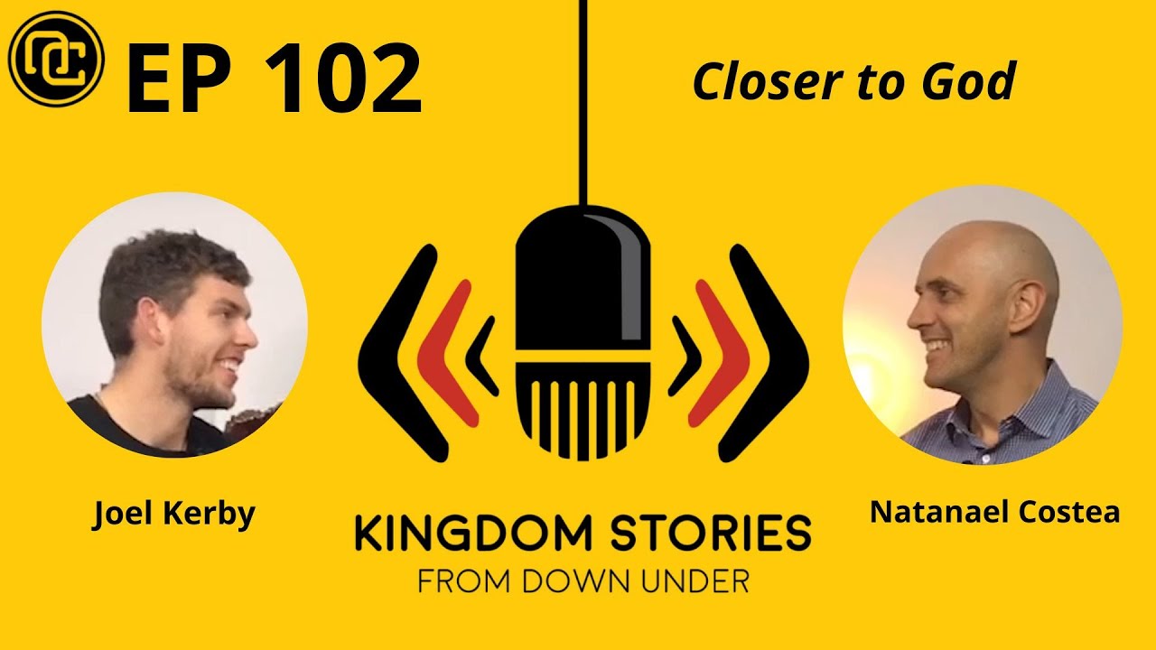 EP 102 - Closer to God, Joel Kerby & Natanael Costea - YouTube