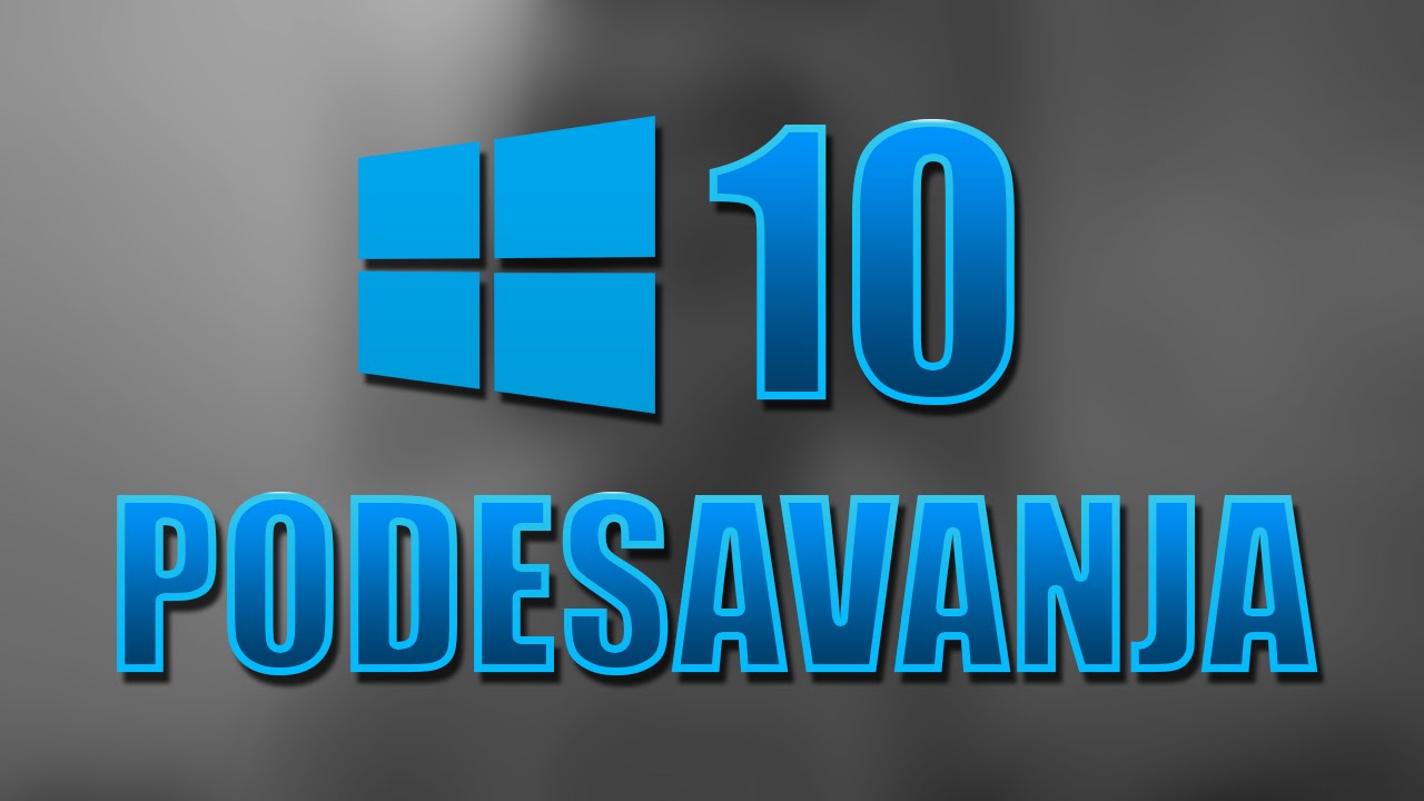 WINDOWS 10 - Osnovna podešavanja - YouTube