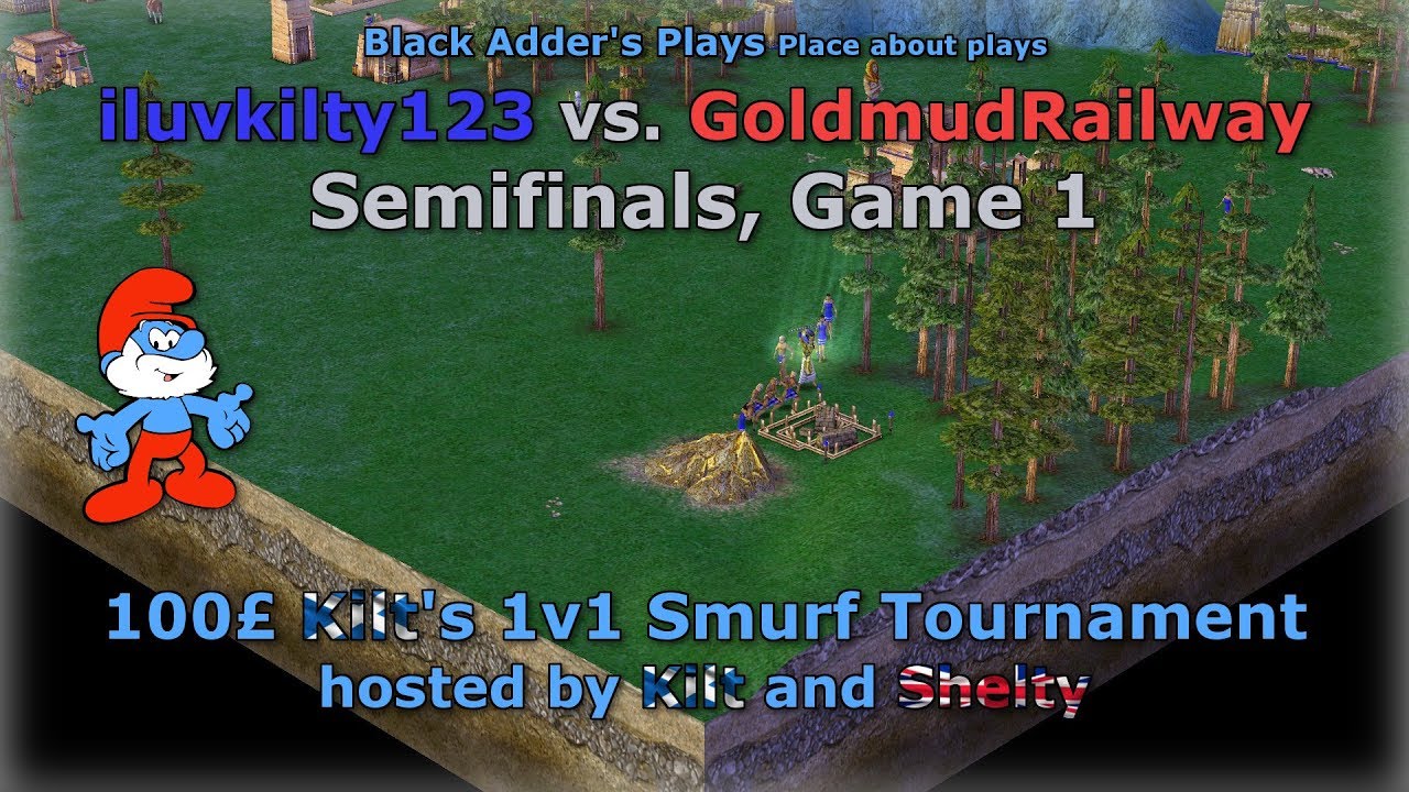 Kilt's 1v1 1-Day Smurf Tournament, SF - iluvkilty123 vs. GoldmudRailway ...