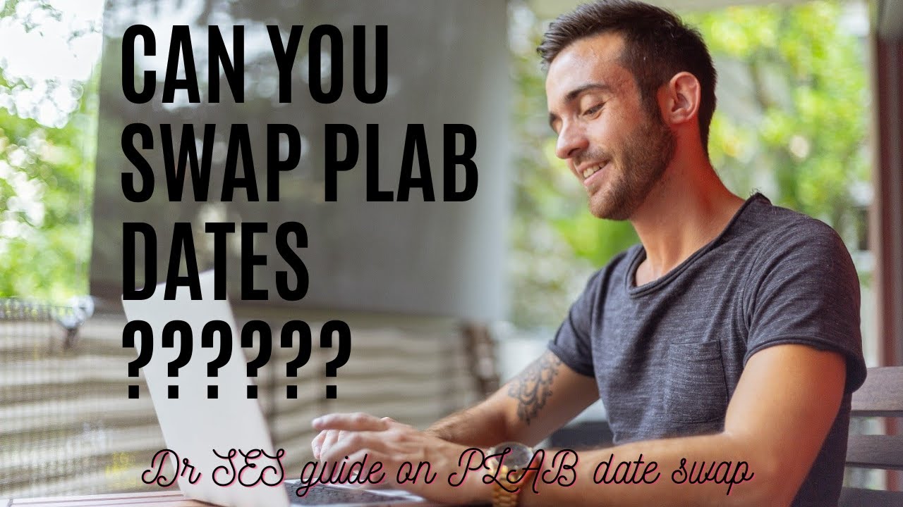 Can you swap dates in PLAB exam - Dr SES guide - YouTube