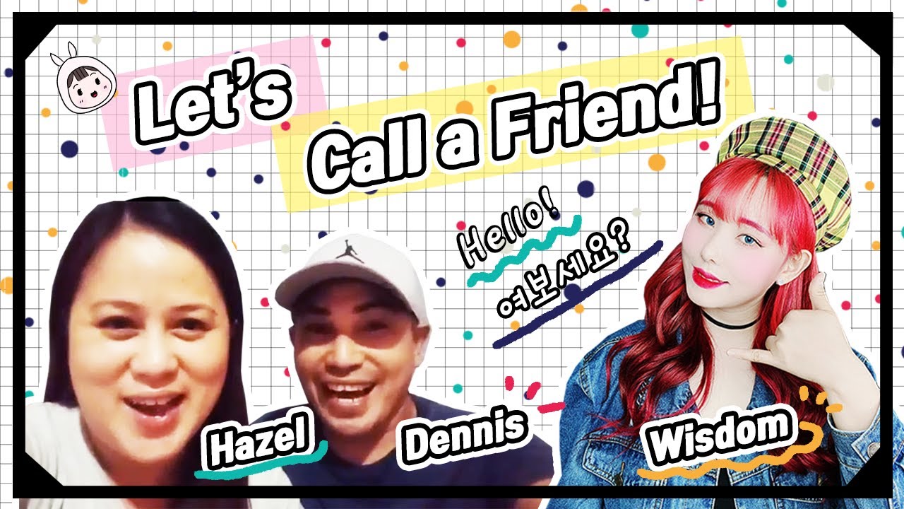 Filipino: Korean calling Filipino Friends! Call a Friend! Hello ...