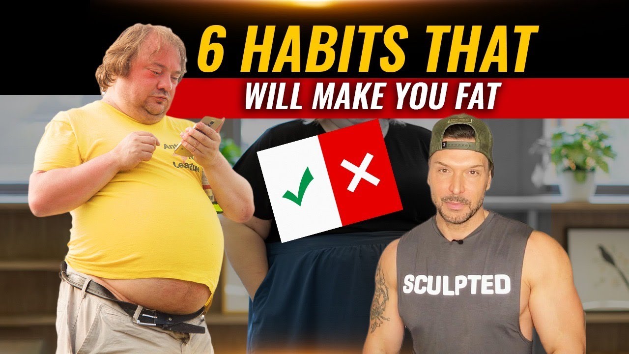 6 habits that will make you fat!! - YouTube