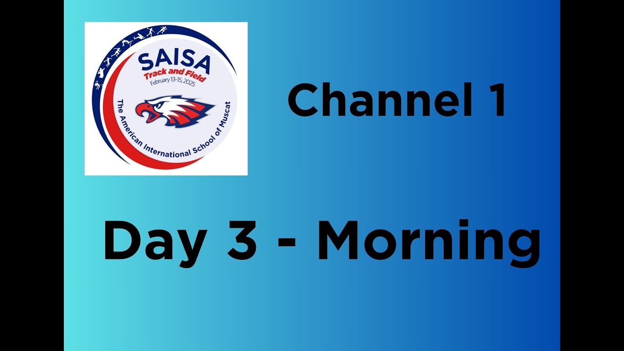 CH1-Day 3 Morning - 24-25 SAISA Track and Field - YouTube