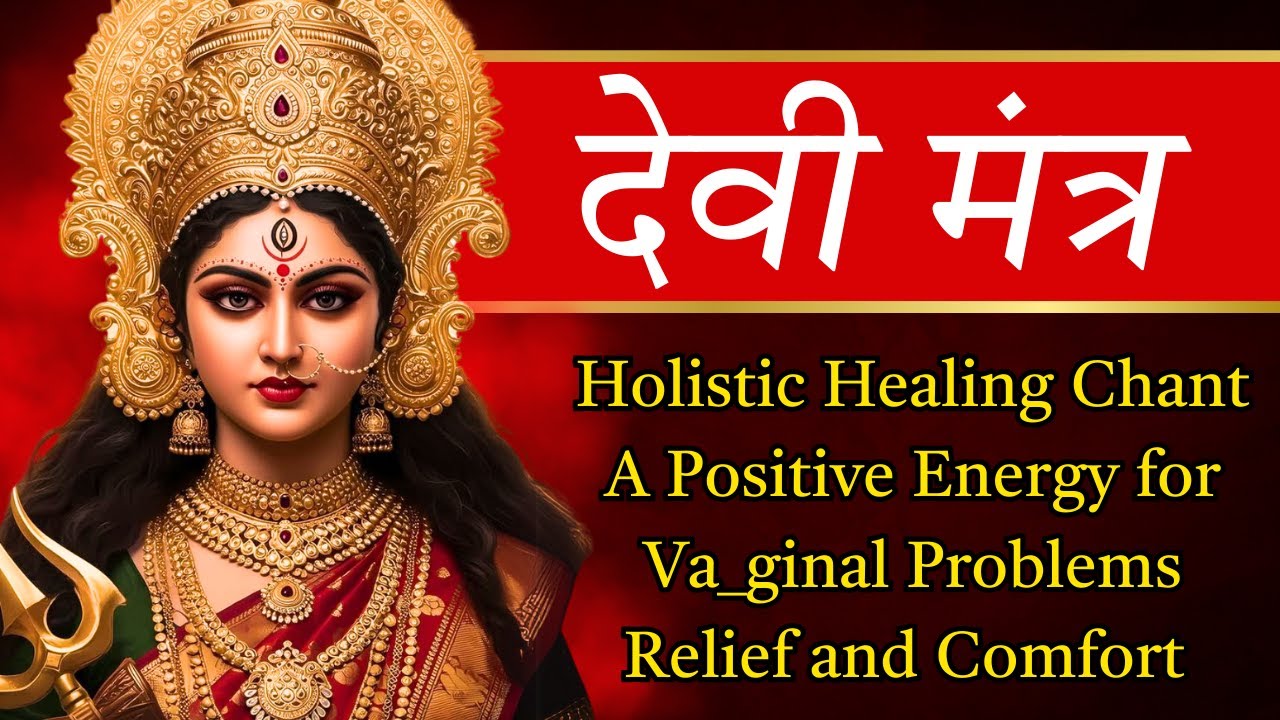 Mantra For Va_ginal Problems — A Positive Invocation for Va_ginal Balance and Feminine Health ...