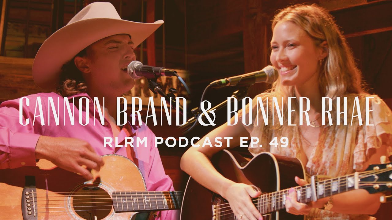 Cannon Brand & Bonner Rhae - RLRM Podcast Ep. 49 - YouTube