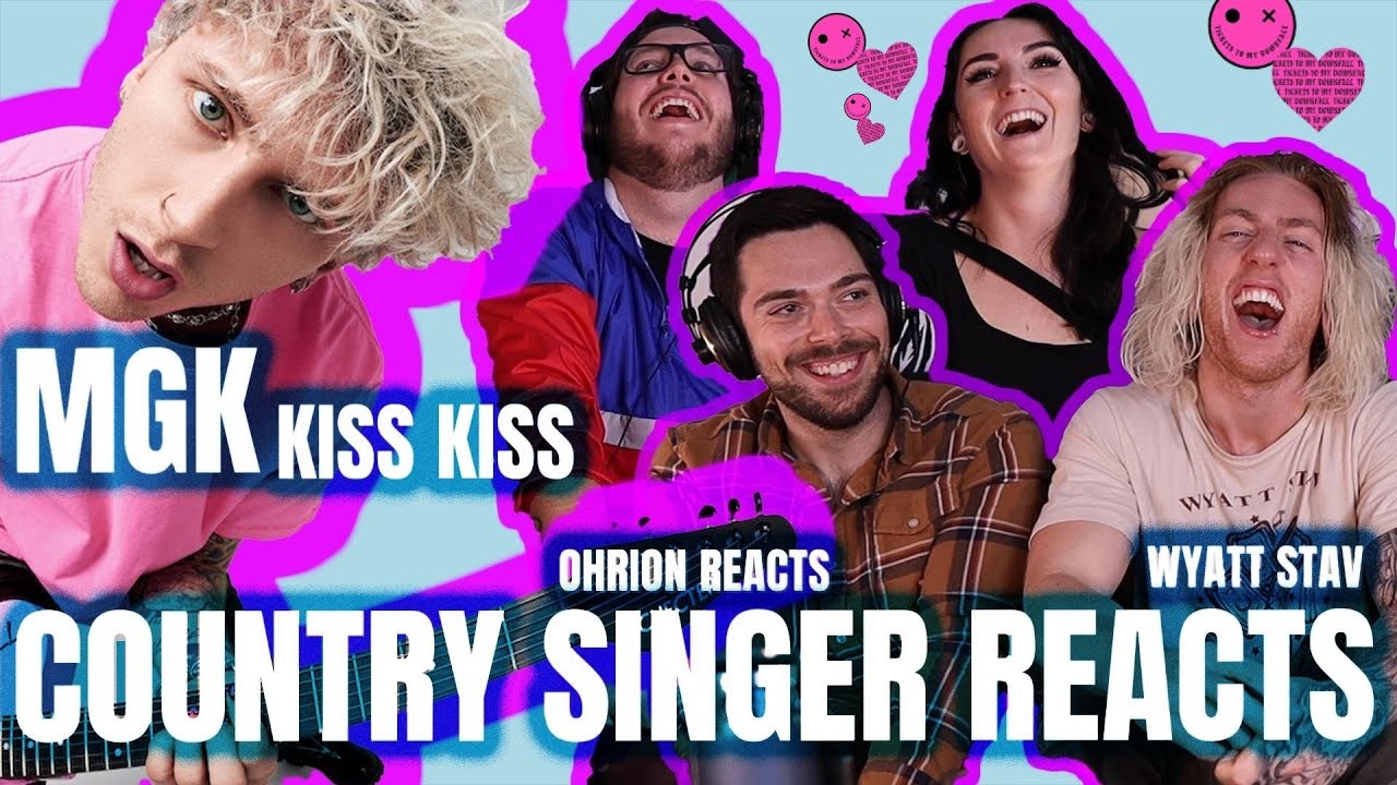 Country Singer And Friends Wyatt Stav And Ohrion React To MGK Kiss Kiss ...