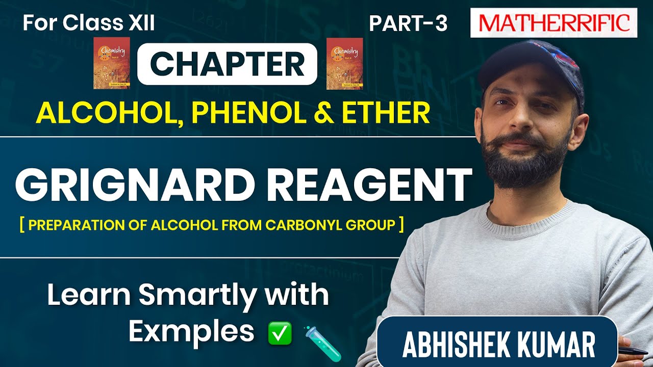 Grignard Reagent - Alcohol, Phenol & Ether | Class 12 Chemistry - YouTube