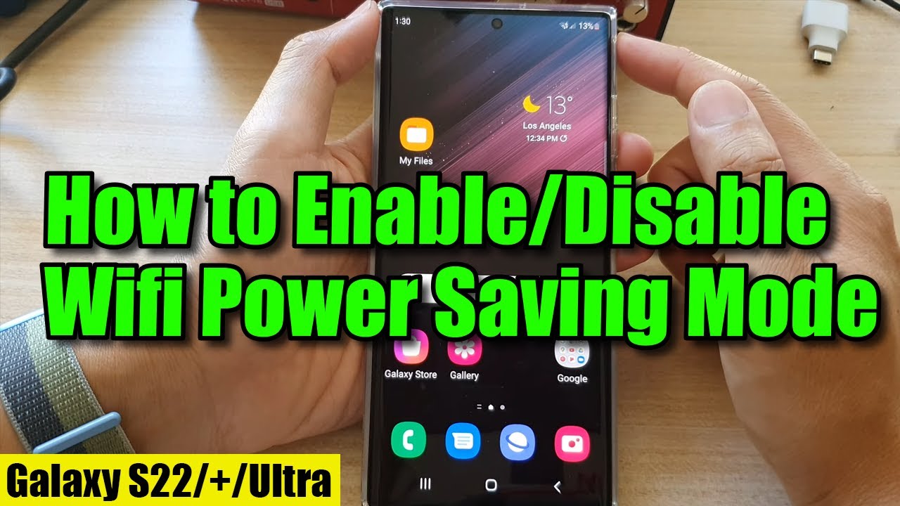Galaxy S22/S22+/Ultra: How to Enable/Disable Wifi Power Saving Mode ...