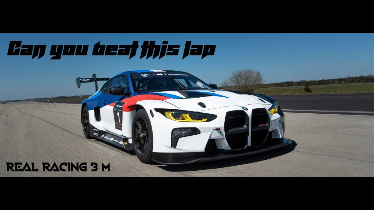REAL RACING 3 Time Trial Challenge – Can You Beat This Lap? BMW M4 # ...
