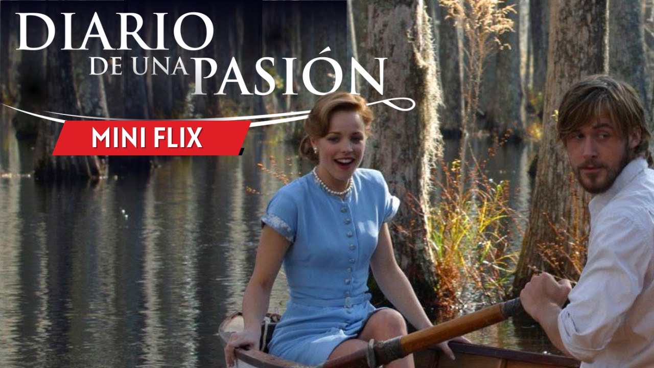 Diario de una pasión - MINIFLIX - YouTube