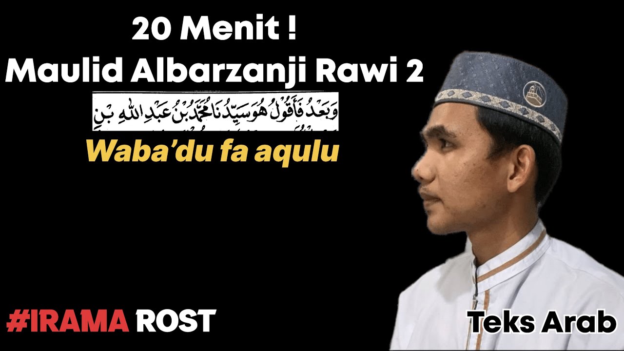 20 Menit ‼️ Maulid Albarzanji Rawi 2 Beserta Teks Arab ( Waba’du ...