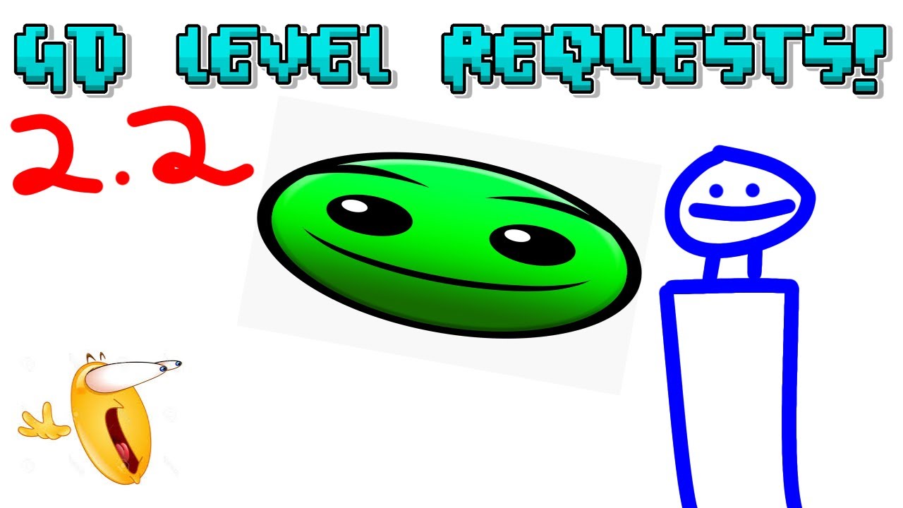 GD LEVEL REQUESTS!! (PART FIVE) - YouTube