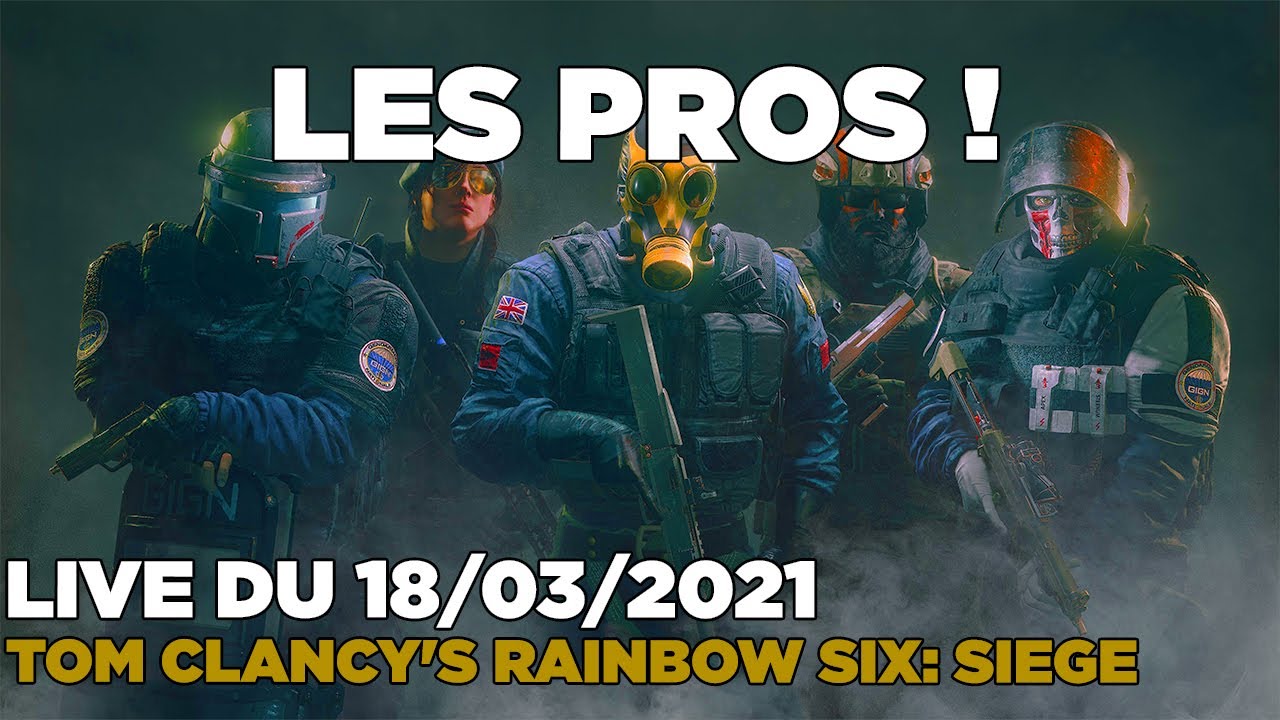 REPLAY Ils ont un niveau tellement élevé sur R6 ! | Live du 18/03/2021 ...