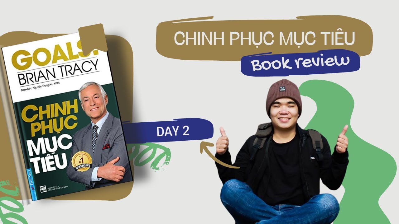 [Book Review] Chinh Phục Mục Tiêu - Brian Tracy Day 2 - YouTube