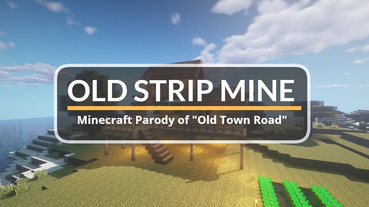 Old Strip Mine | Minecraft Parody of "Old Town Road" - YouTube