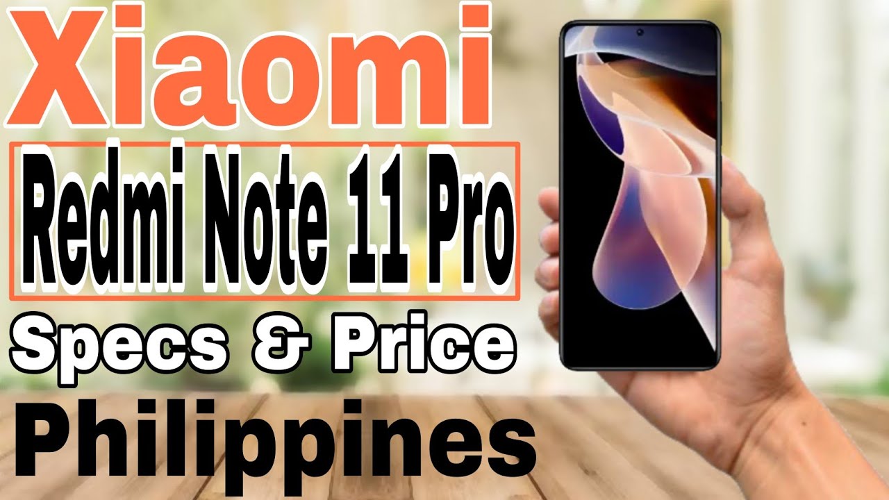 Xiaomi Redmi Note 11 Pro Specs & Price | Philippines - YouTube