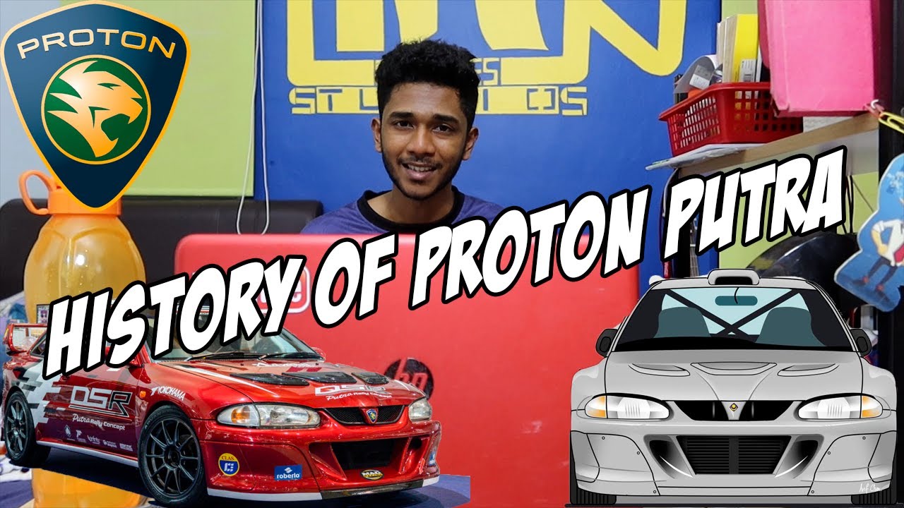 History Of PROTON PUTRA -(Explained in தமிழ்) KT CRUNCHES STUDIOS - YouTube