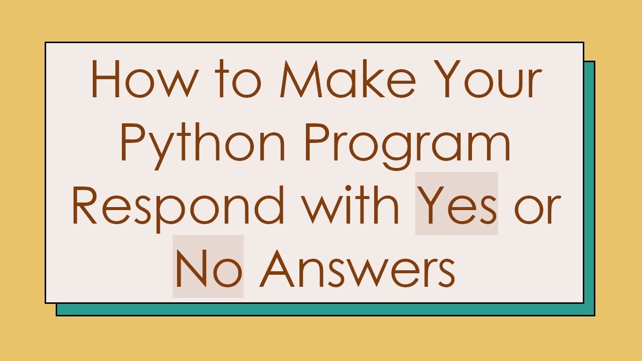 How to Make Your Python Program Respond with Yes or No Answers - YouTube