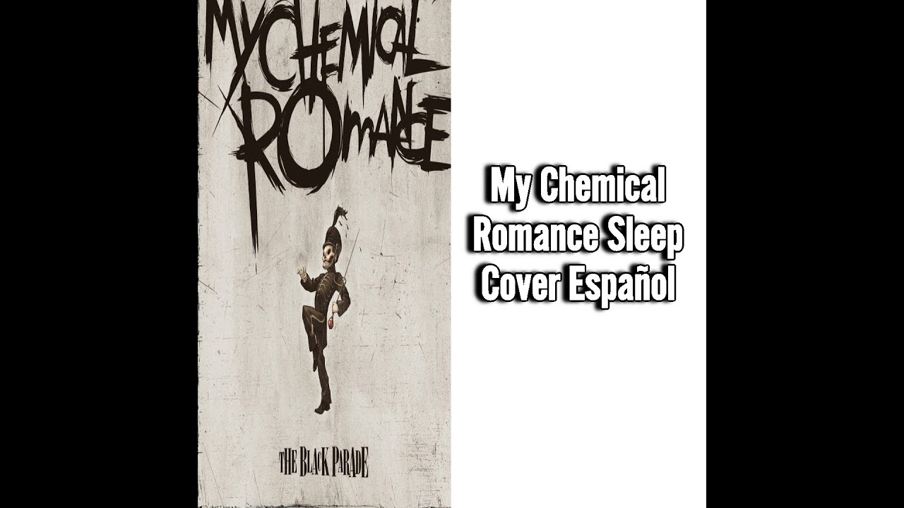 My Chemical Romance Sleep Cover Español - YouTube