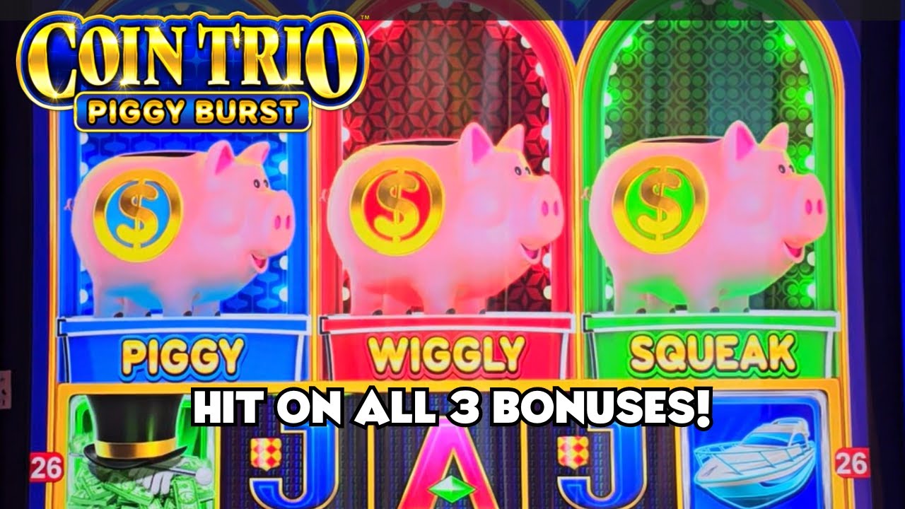 Coin Trio Piggy Burst - Hit All Three Bonuses! - YouTube