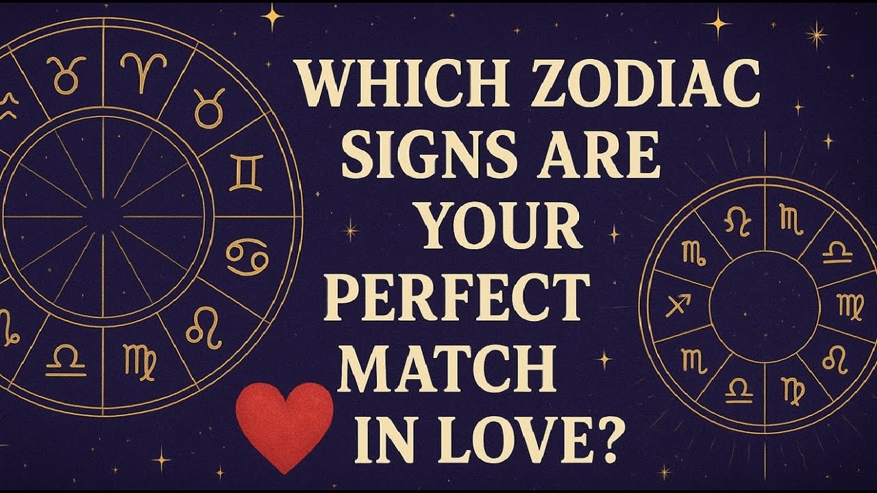 Which Zodiac Signs Are Your Perfect Match in Love? Find Out Your True ...