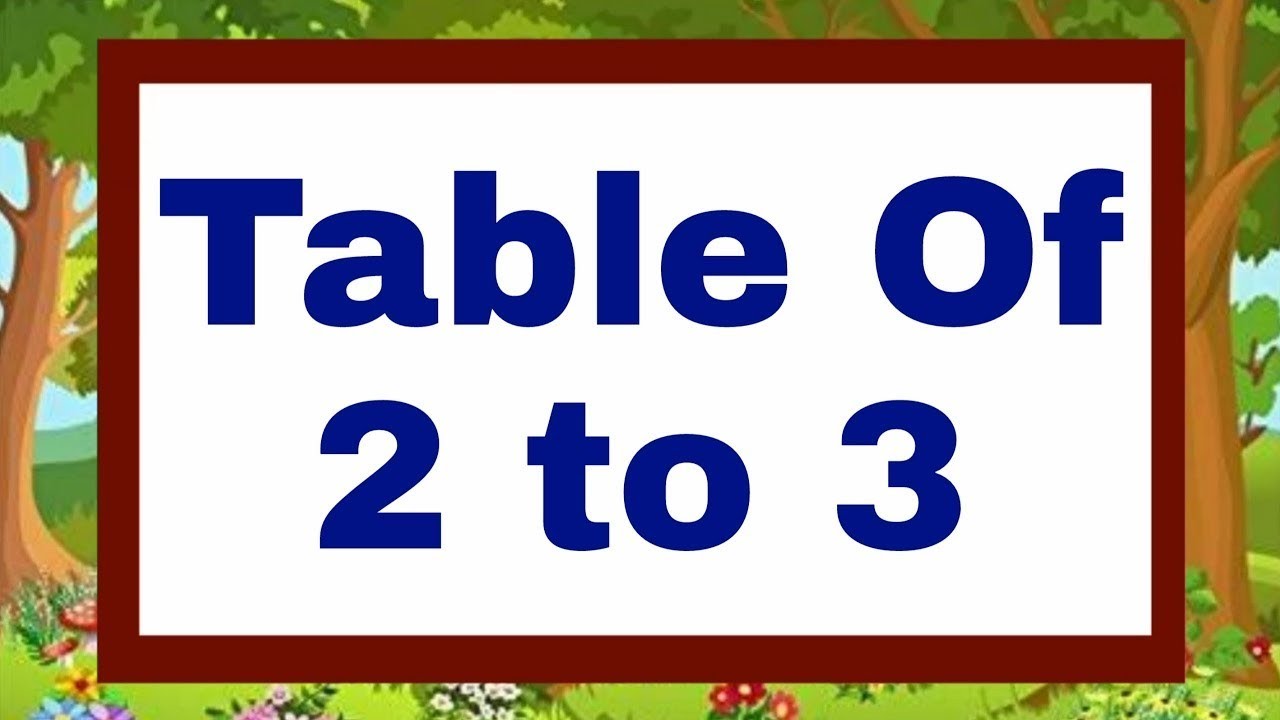 Table of 2 and 3 // Table of 2 // Table of 3 Multiplication Table of 2 ...