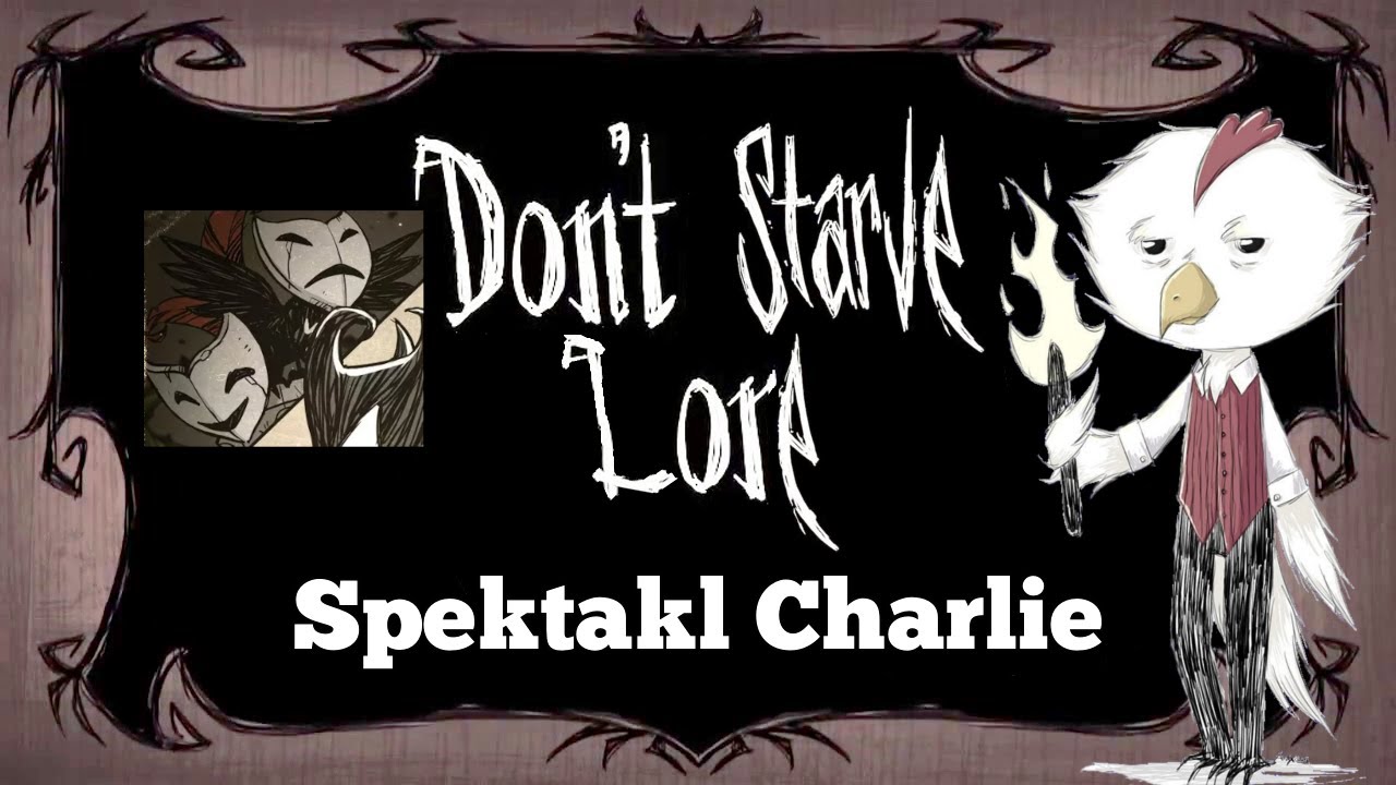 Spektakl Charlie - Don't Starve Lore - Historia Don't Starve #28 #lore ...