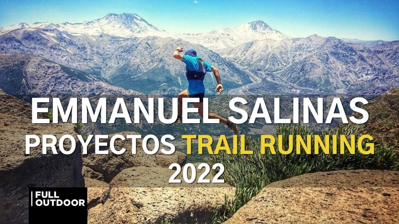 Emmanuel Salinas | Proyectos Trail Running 2022 🏃🏻‍♂️ - YouTube