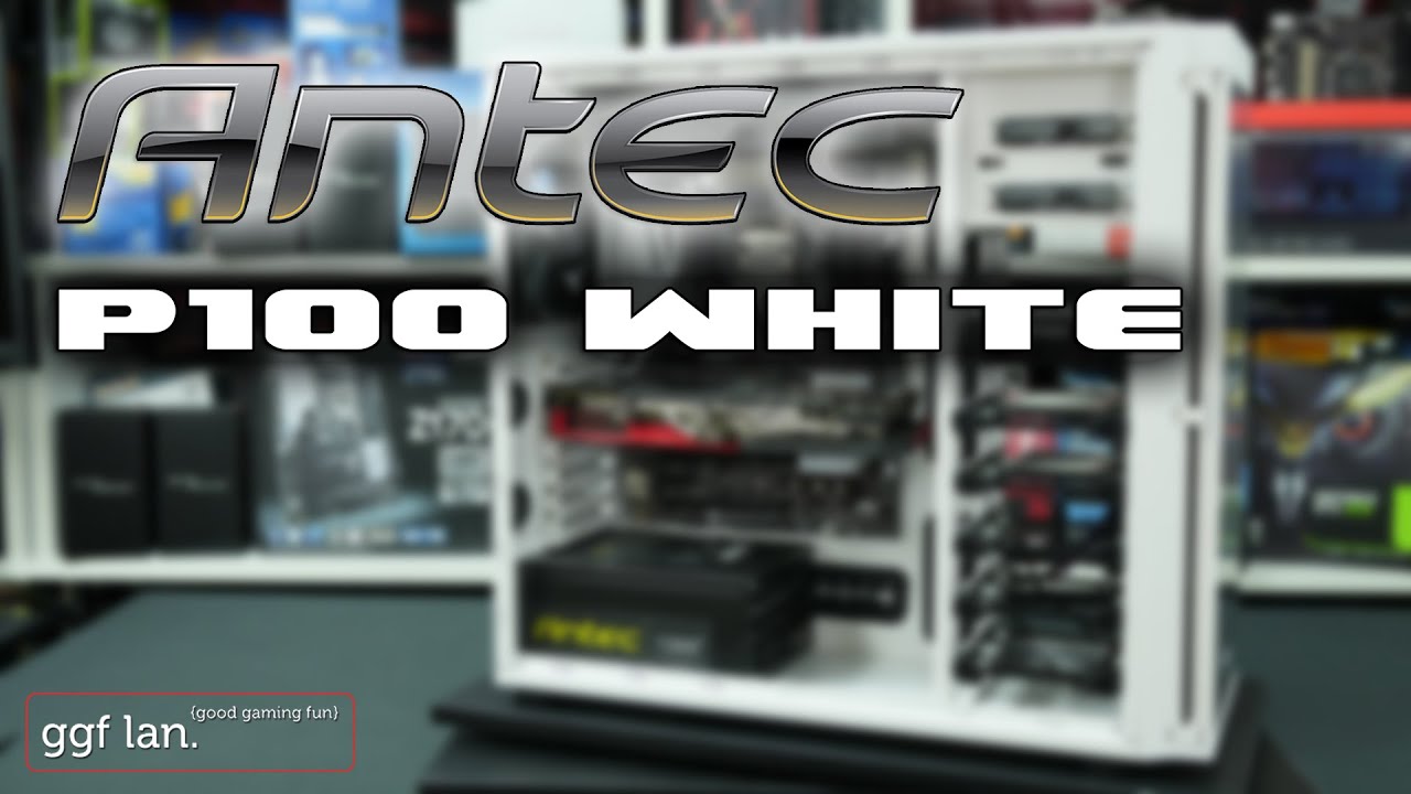 #0115 - Antec P100 White Mid Tower - Detailed Look - YouTube