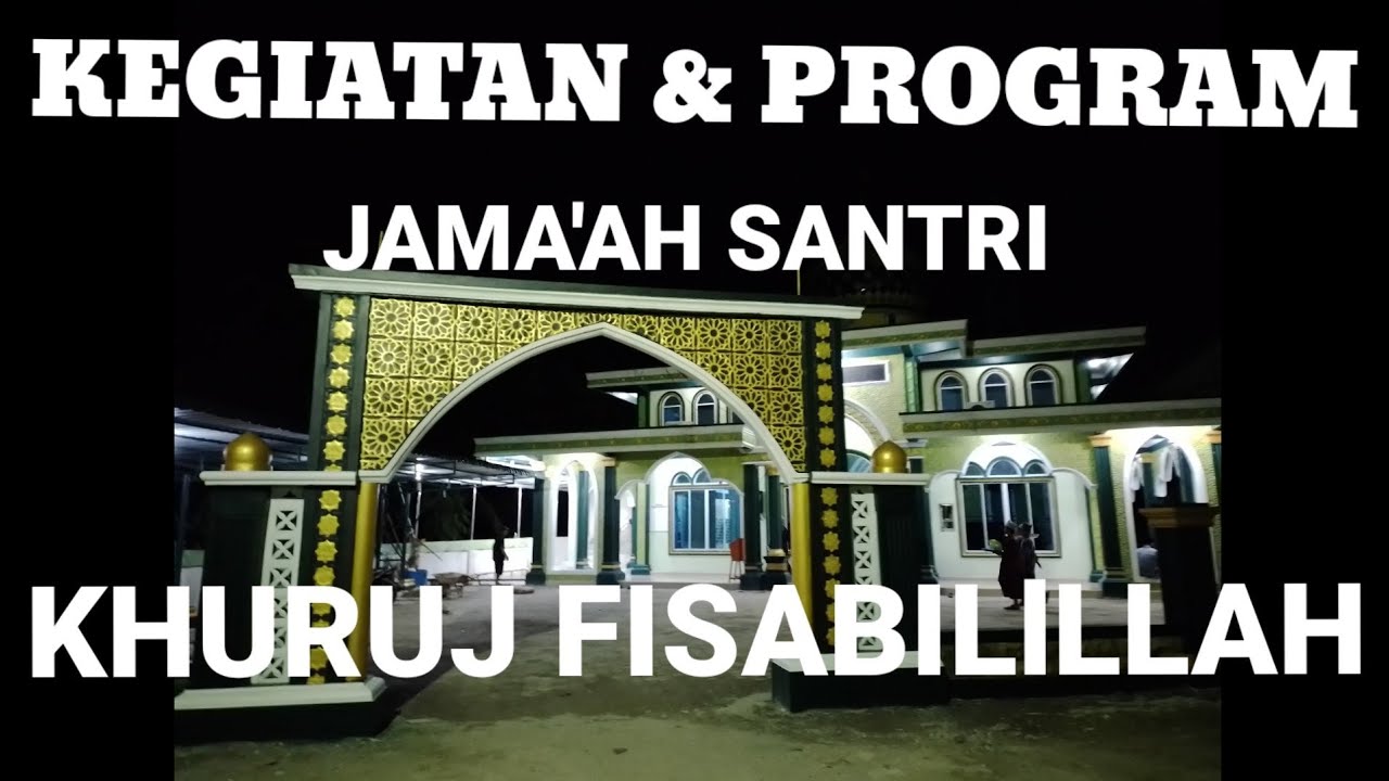 SANTRI KHURUJ FISABILILLAH TIGA HARI SEDARI DINI BELAJAR MENYAMPAIKAN# ...