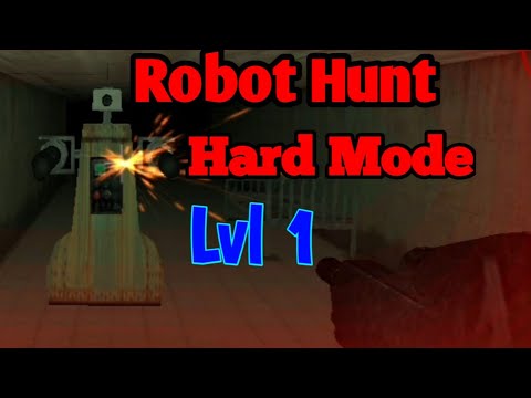 Robot Hunt Level 1 in Hard Mode - YouTube
