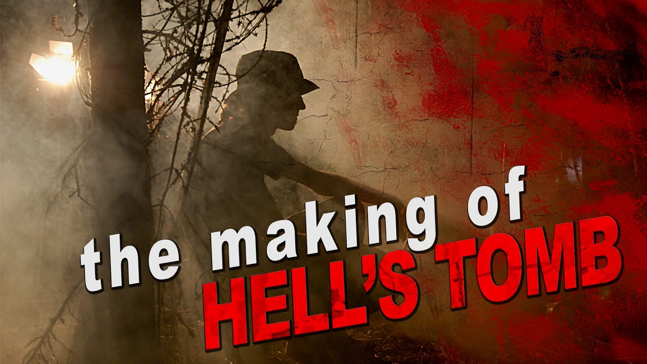 The Making of Hell's Tomb - YouTube