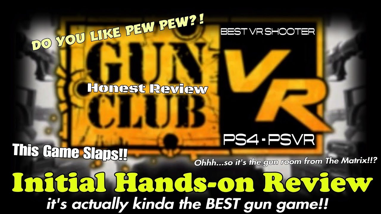 Gun Club VR - PS4 - PSVR - [Initial Hands-on Review] *FUNNY* - YouTube