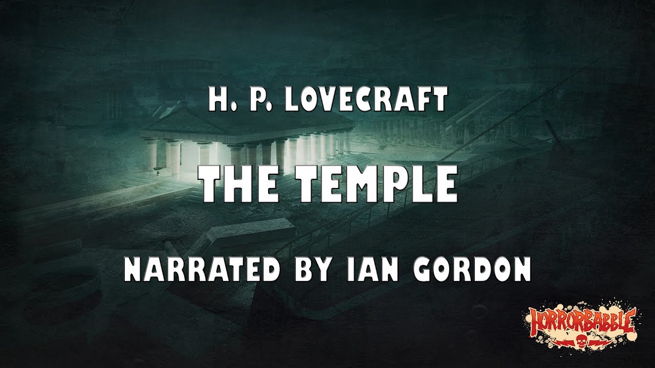 "The Temple" by H. P. Lovecraft - YouTube