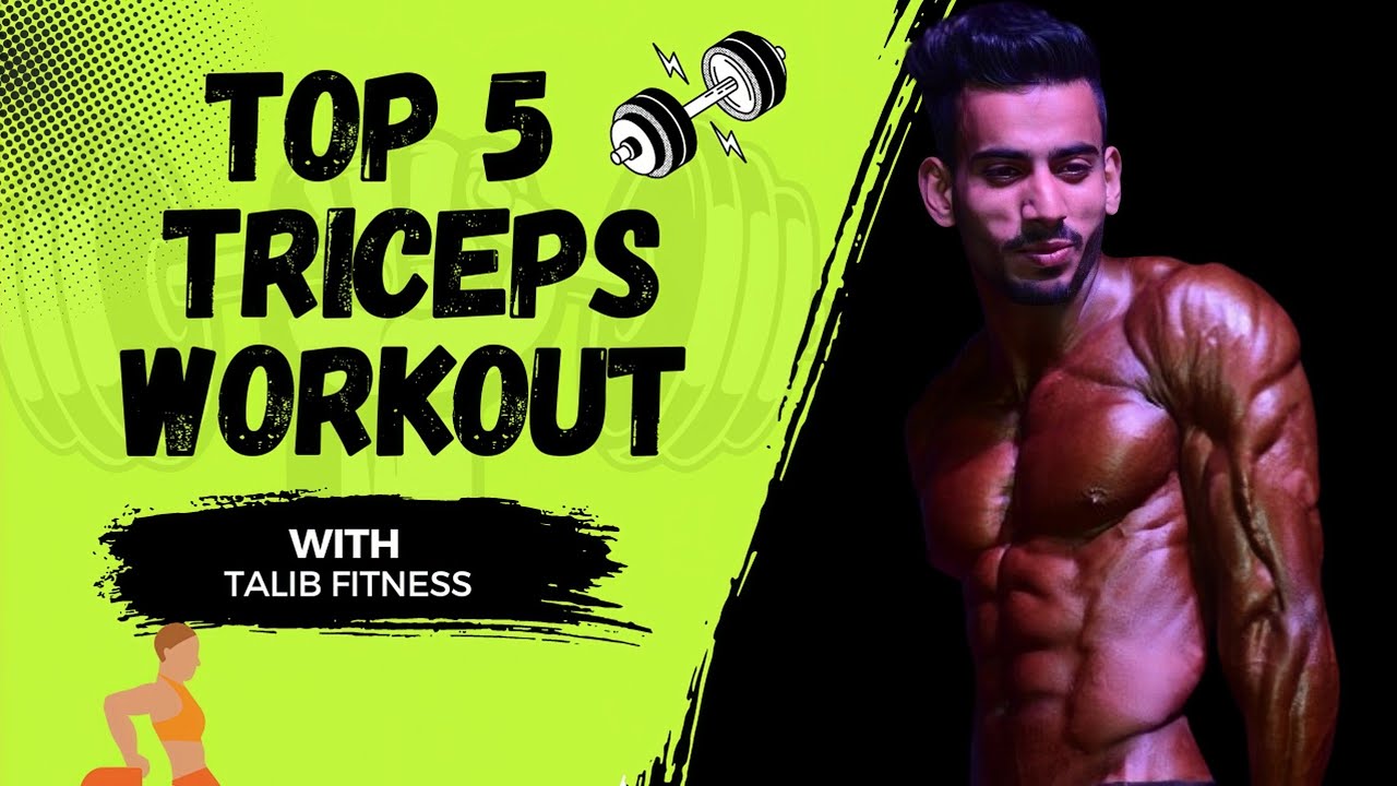 Top 5 triceps workout | 5 main set of triceps muscle | Talib fitness ...
