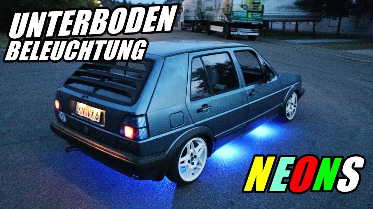 UNTERBODENBELEUCHTUNG FÜR DEN GOLF 2 | Bring back the NEONS! - YouTube