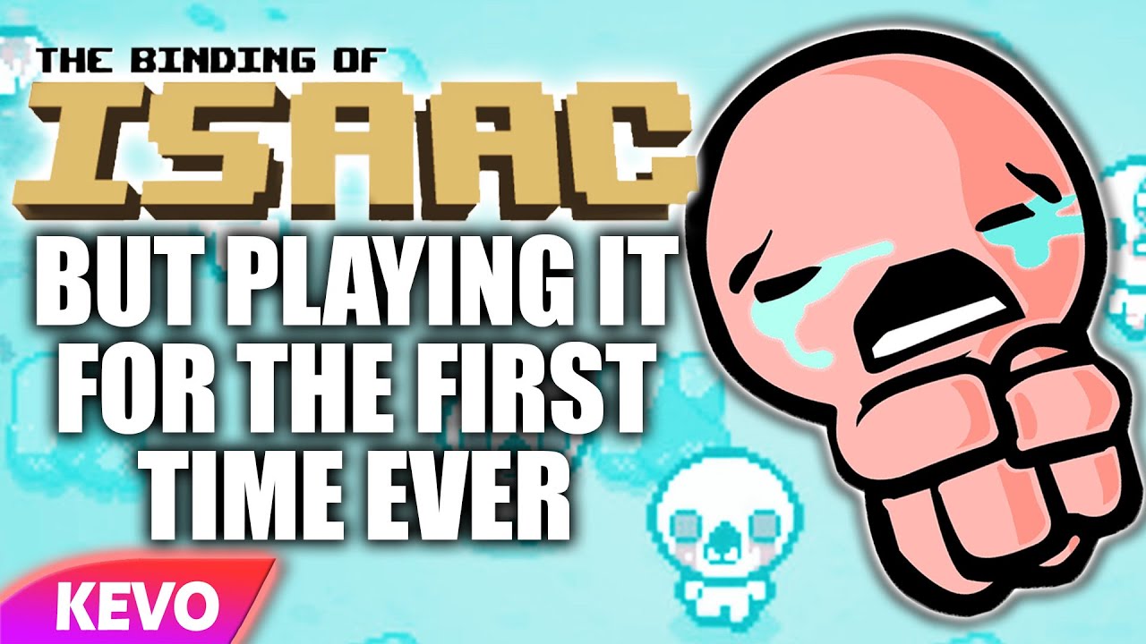 Binding Of Isaac but I'm playing it for the first time ever - YouTube