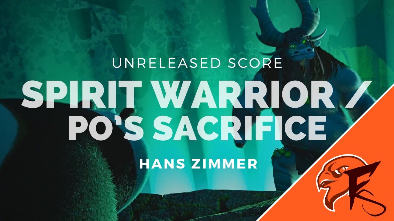 Spirit Warrior / Po's Sacrifice (Unreleased Score), from Kung Fu Panda ...