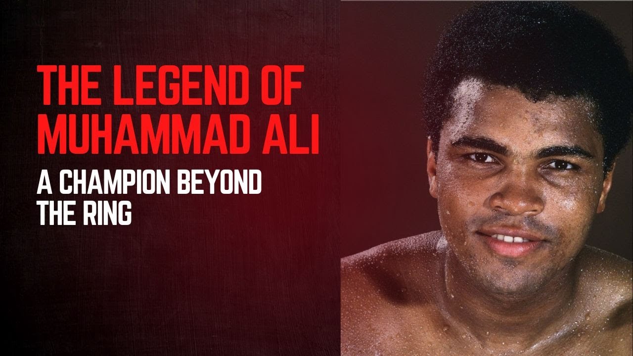 The Legend of Muhammad Ali: A Champion Beyond the Ring - YouTube