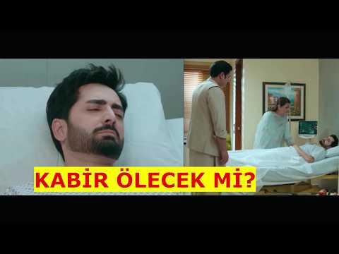 KADER BİZİ YAZDI'DA KABİR YAŞAM MÜCADELESİ VERİYOR! 🚨 KABİR ÖLECEK Mİ?