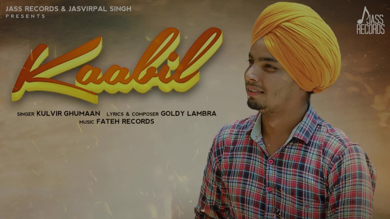 Kabil | (Full Song) | Kulvir Ghumaan | Punjabi Songs 2020 | Jass ...