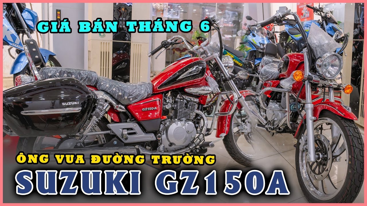 SUZUKI GZ 150A I ÔNG VUA ĐƯỜNG TRƯỜNG I CẬP NHẬT GIÁ XE GZ150A ĐẦU ...