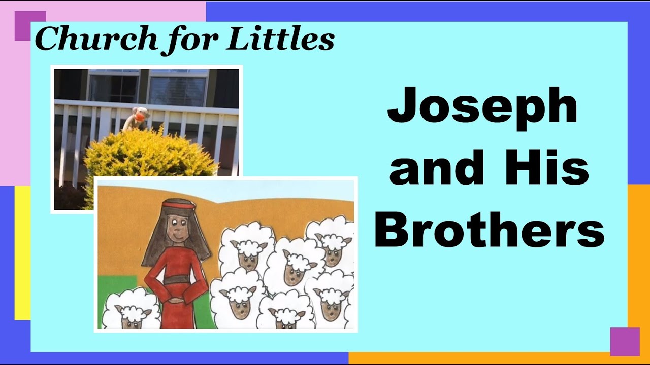 Church for Littles: Joseph and His Brothers - YouTube
