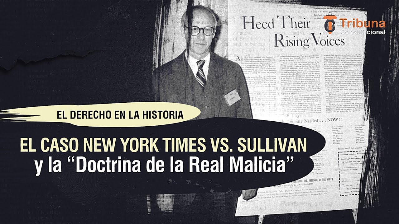 El Caso New York Times Vs. Sullivan y la Doctrina de la real malicia ...