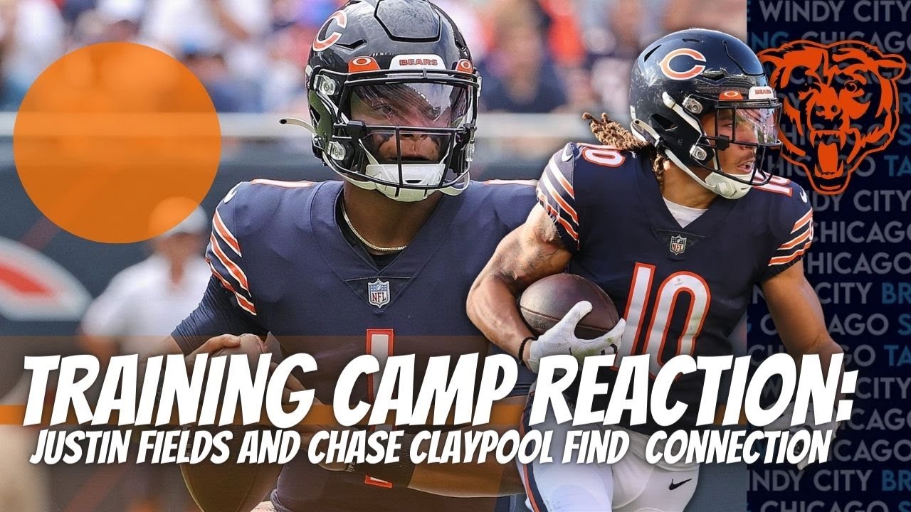 Chicago Bears Training Camp: Justin Fields And Chase Claypool Find The ...