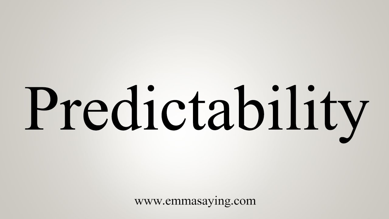 How To Say Predictability - YouTube