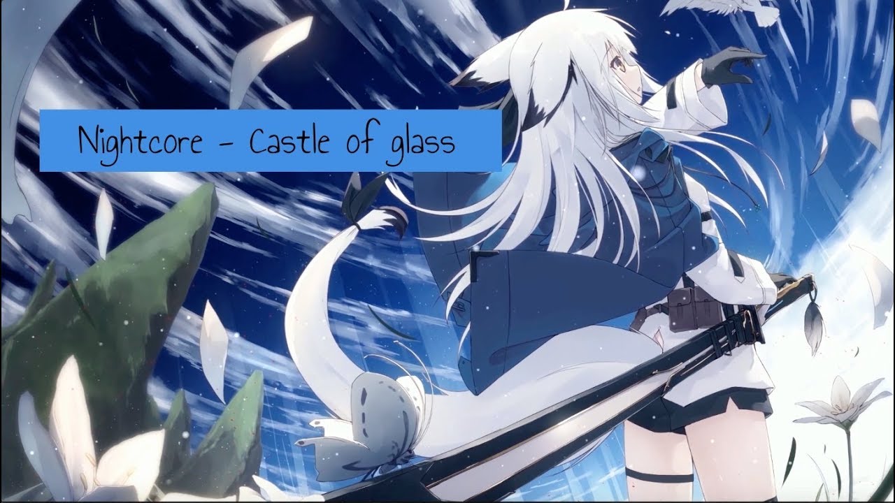 Nightcore || Castle of glass || Lyrics - YouTube
