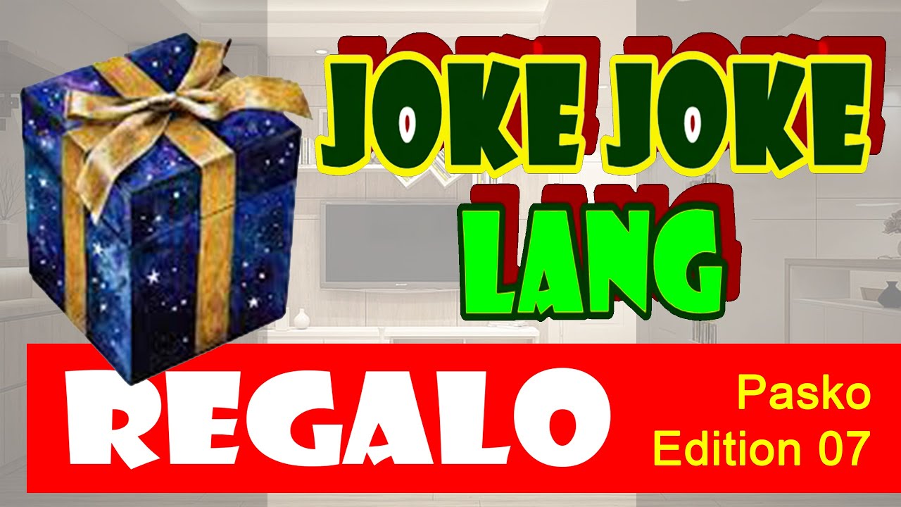 JOKE JOKE LANG: Regalo (Pasko Edition 07) - YouTube